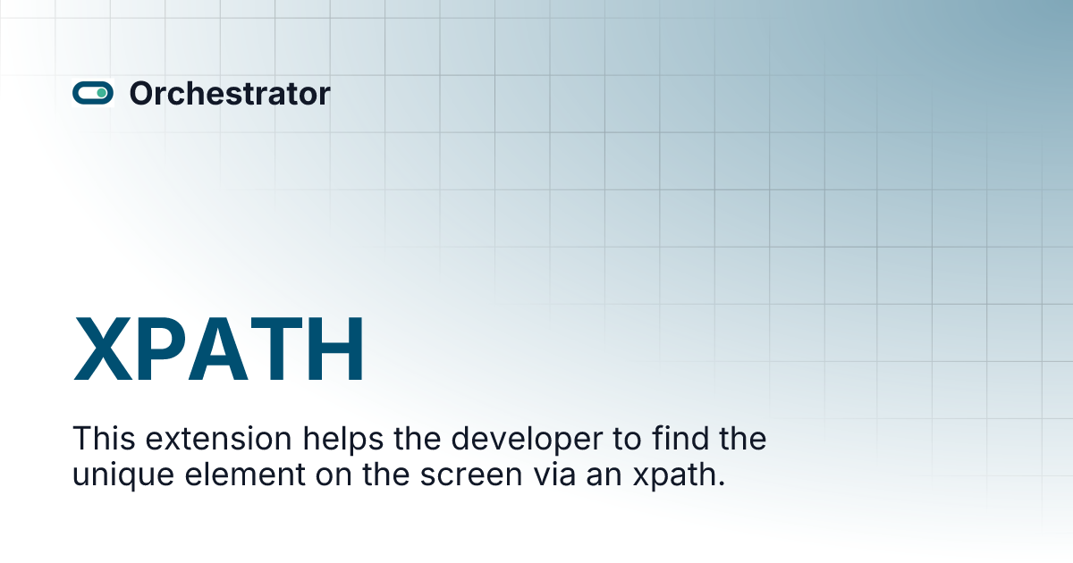 XPATH | Orchestrator
