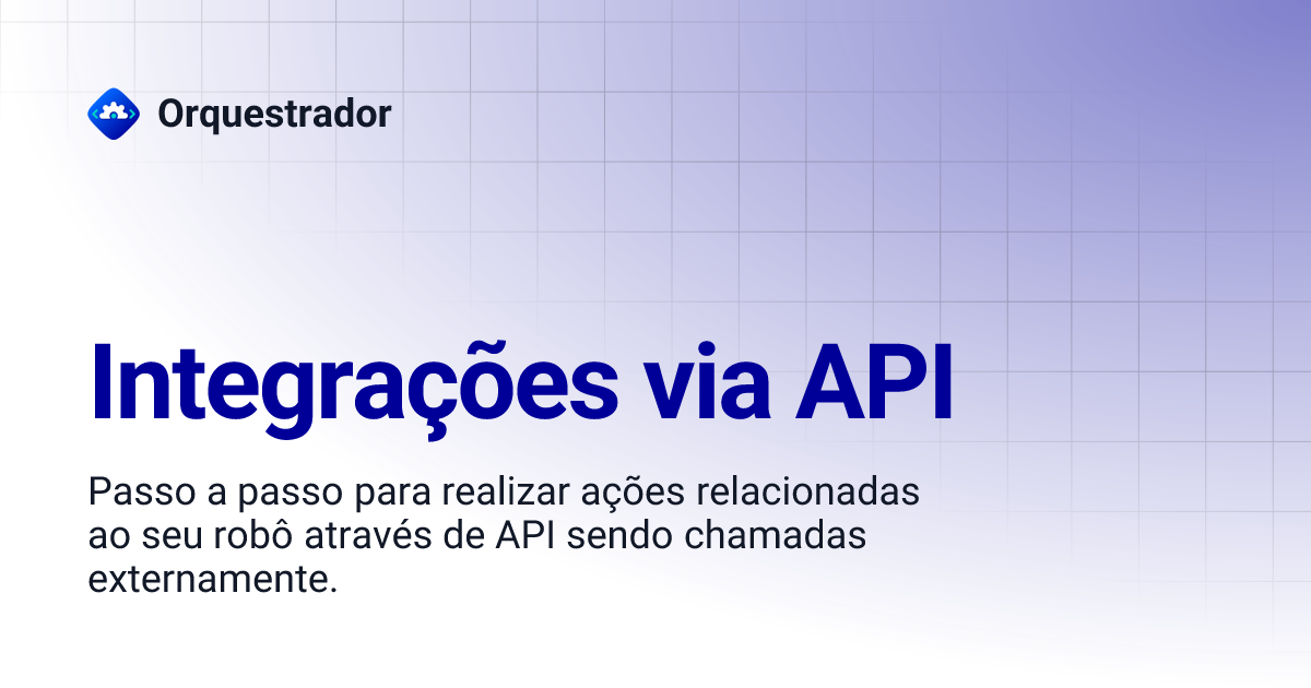 Integrações via API | Orquestrador