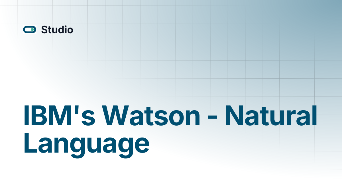 IBM's Watson - Natural Language | Studio