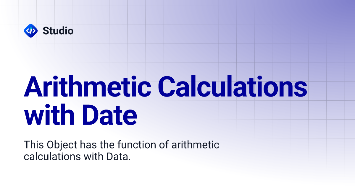 Arithmetic Calculations with Date | Studio