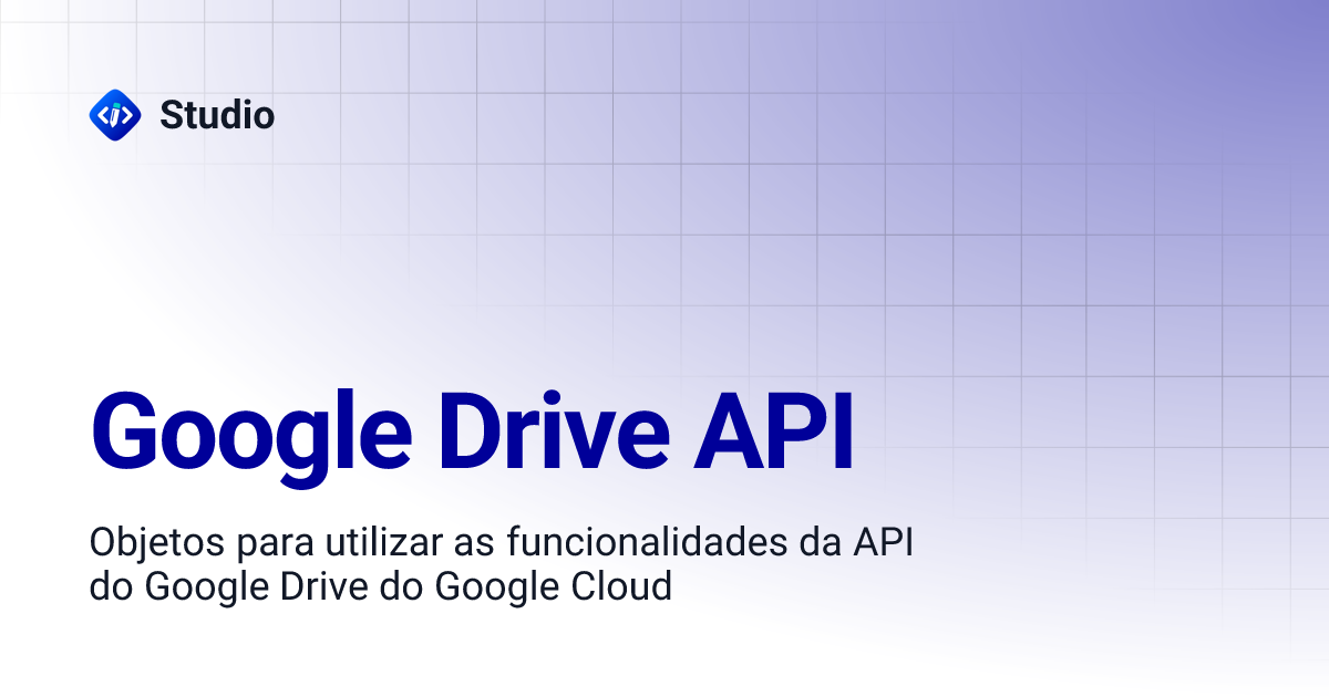 Google Drive API | Studio